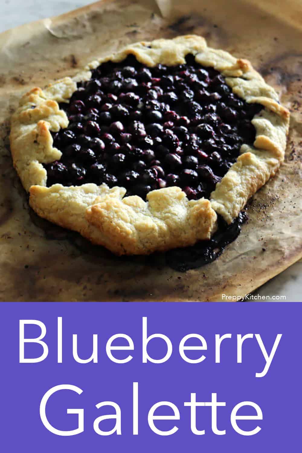 Blueberry Galette - Preppy Kitchen