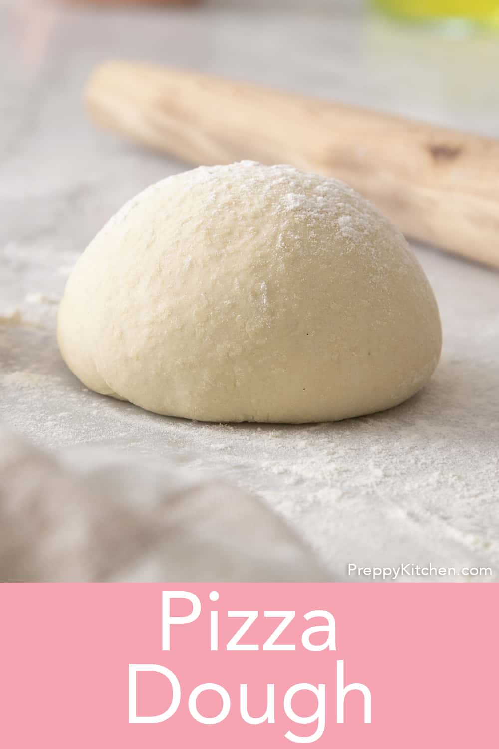The Best Homemade Pizza Dough - Preppy Kitchen
