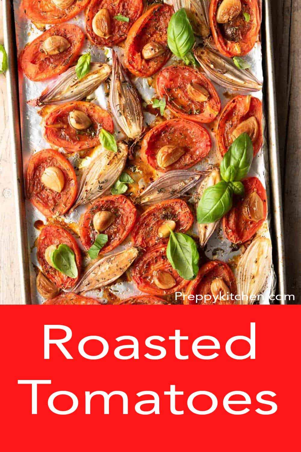 Roasted Tomatoes - Preppy Kitchen