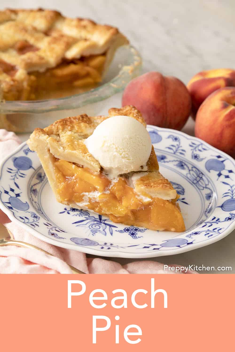 Perfect Peach Pie Recipe - Preppy Kitchen