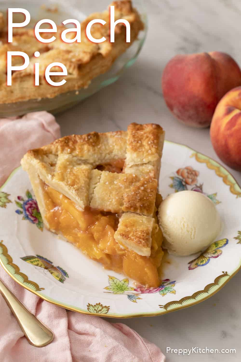 Perfect Peach Pie Recipe - Preppy Kitchen