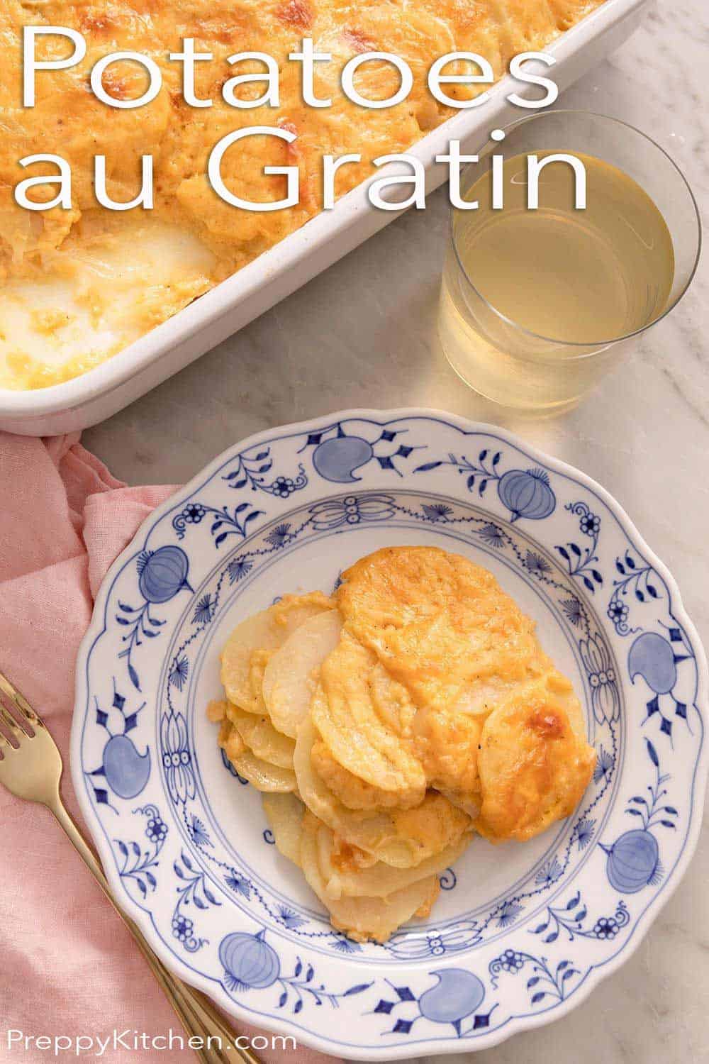 Cheesy Potatoes au Gratin (Perfect Make-Ahead Side) - Preppy Kitchen
