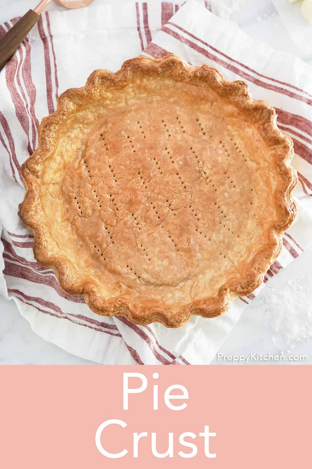 Pie Crust Recipe - Preppy Kitchen