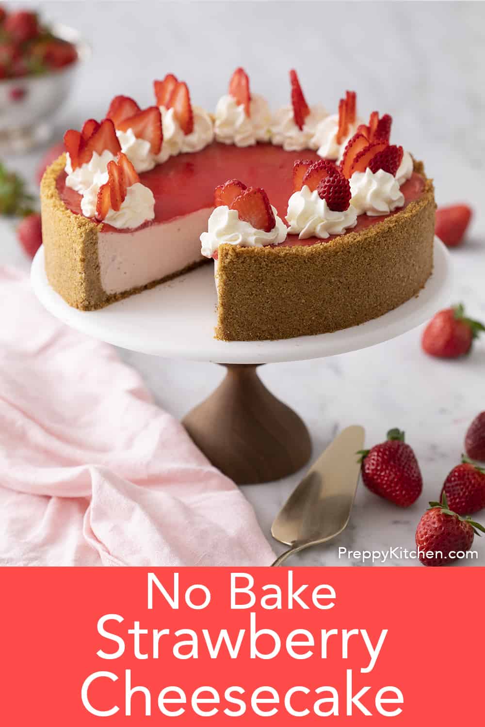 No Bake Strawberry Cheesecake - Preppy Kitchen