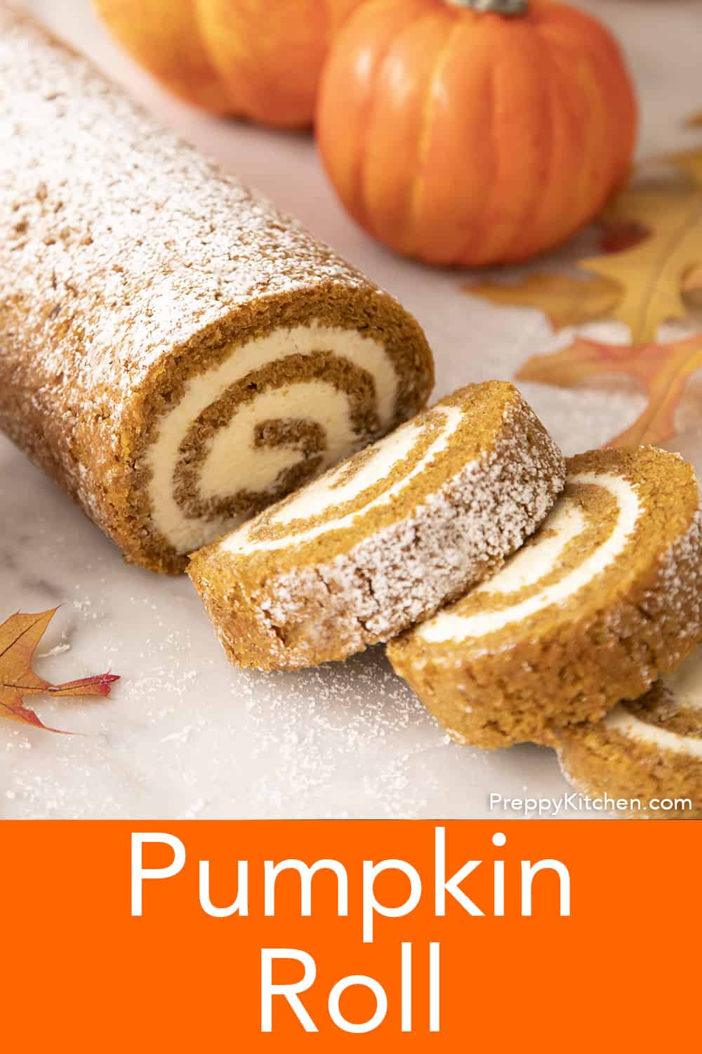 Pumpkin Roll Recipe - Preppy Kitchen