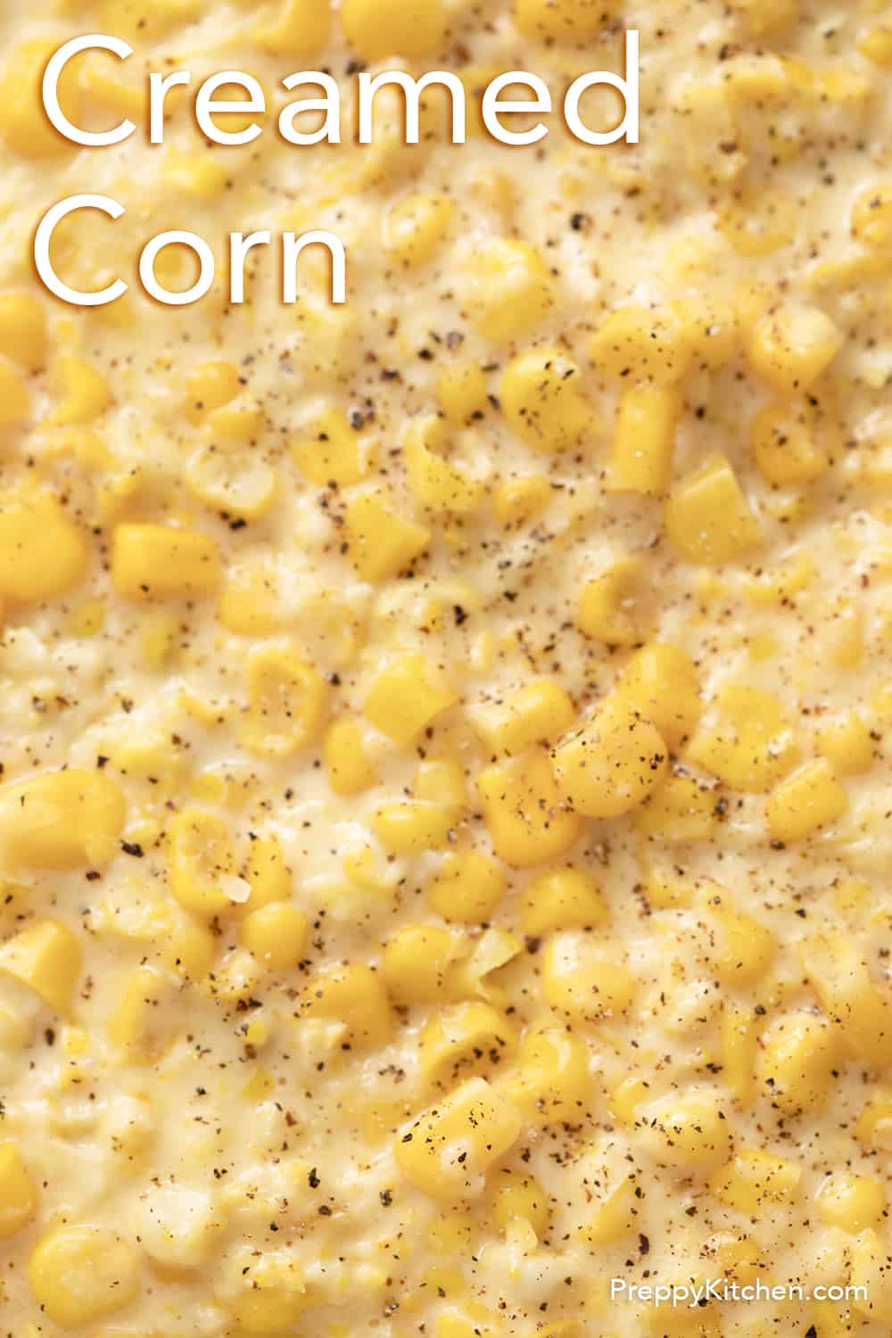 Creamed Corn - Preppy Kitchen