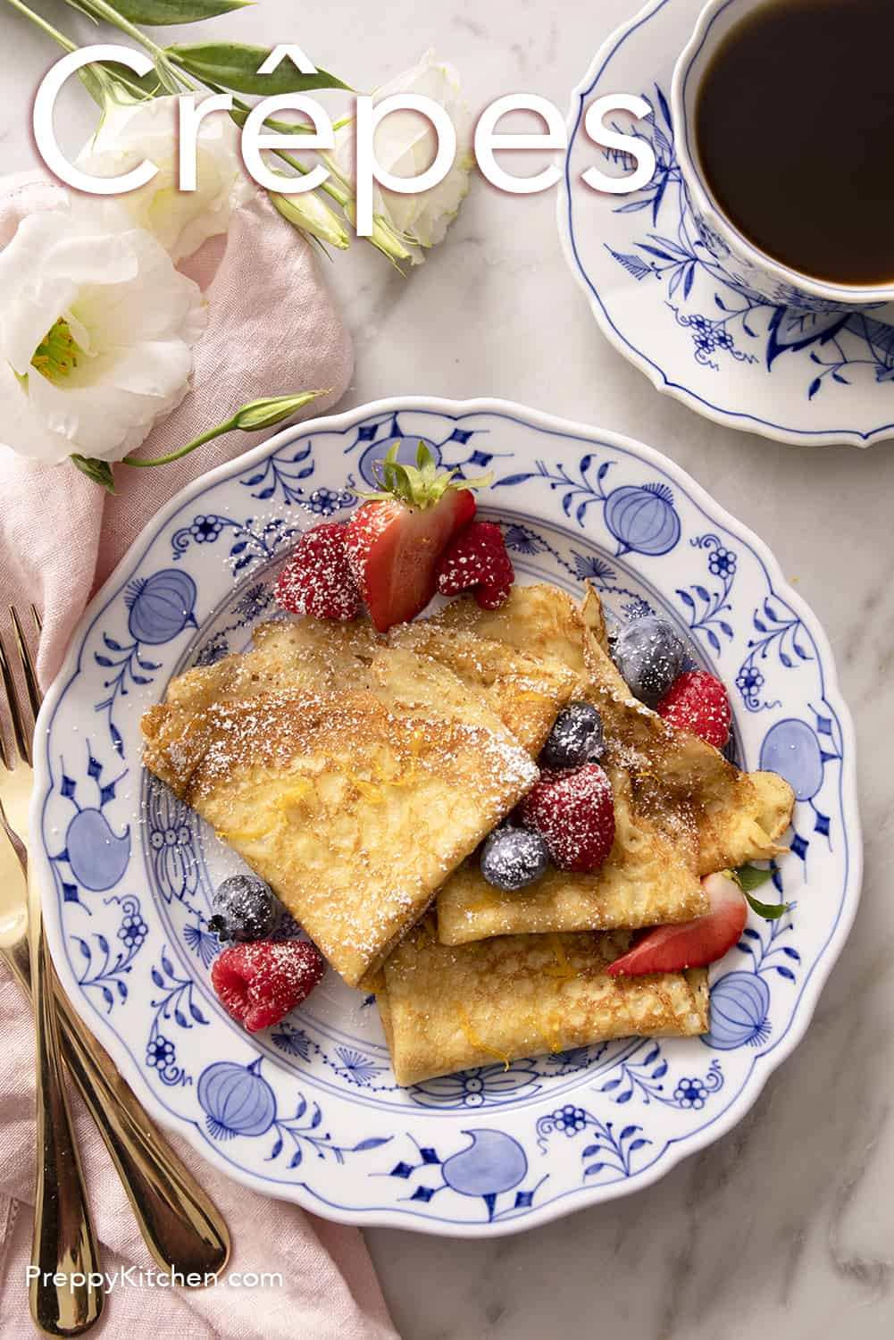 The Best Crepe Recipe - Preppy Kitchen