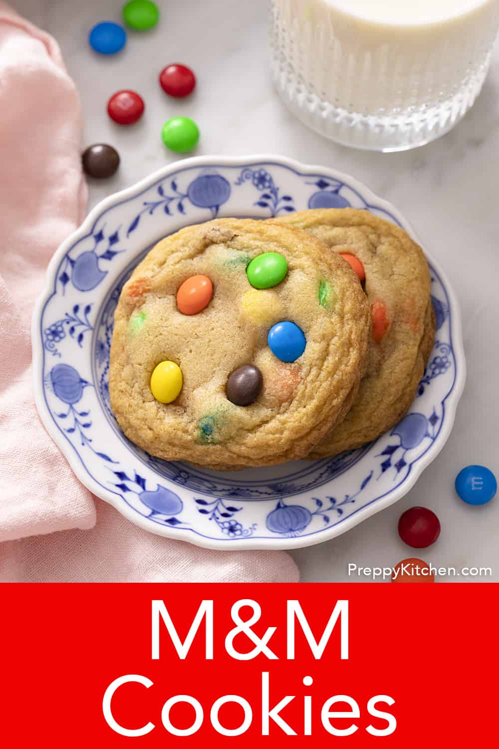 M&M Cookies - Preppy Kitchen