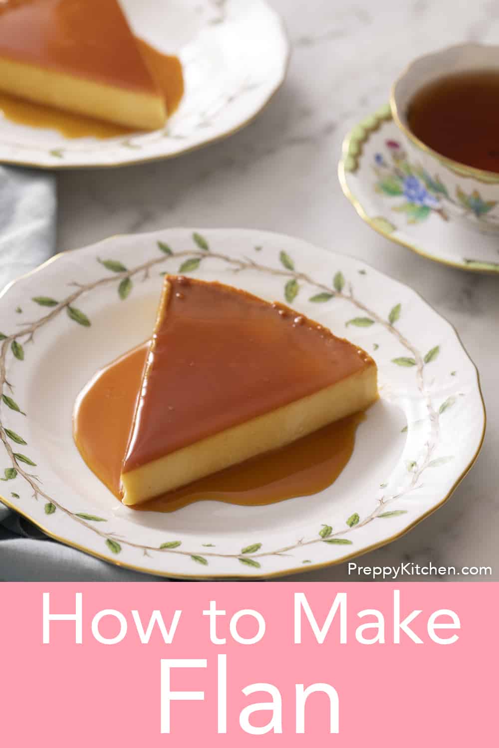 Homemade Flan Recipe - Preppy Kitchen