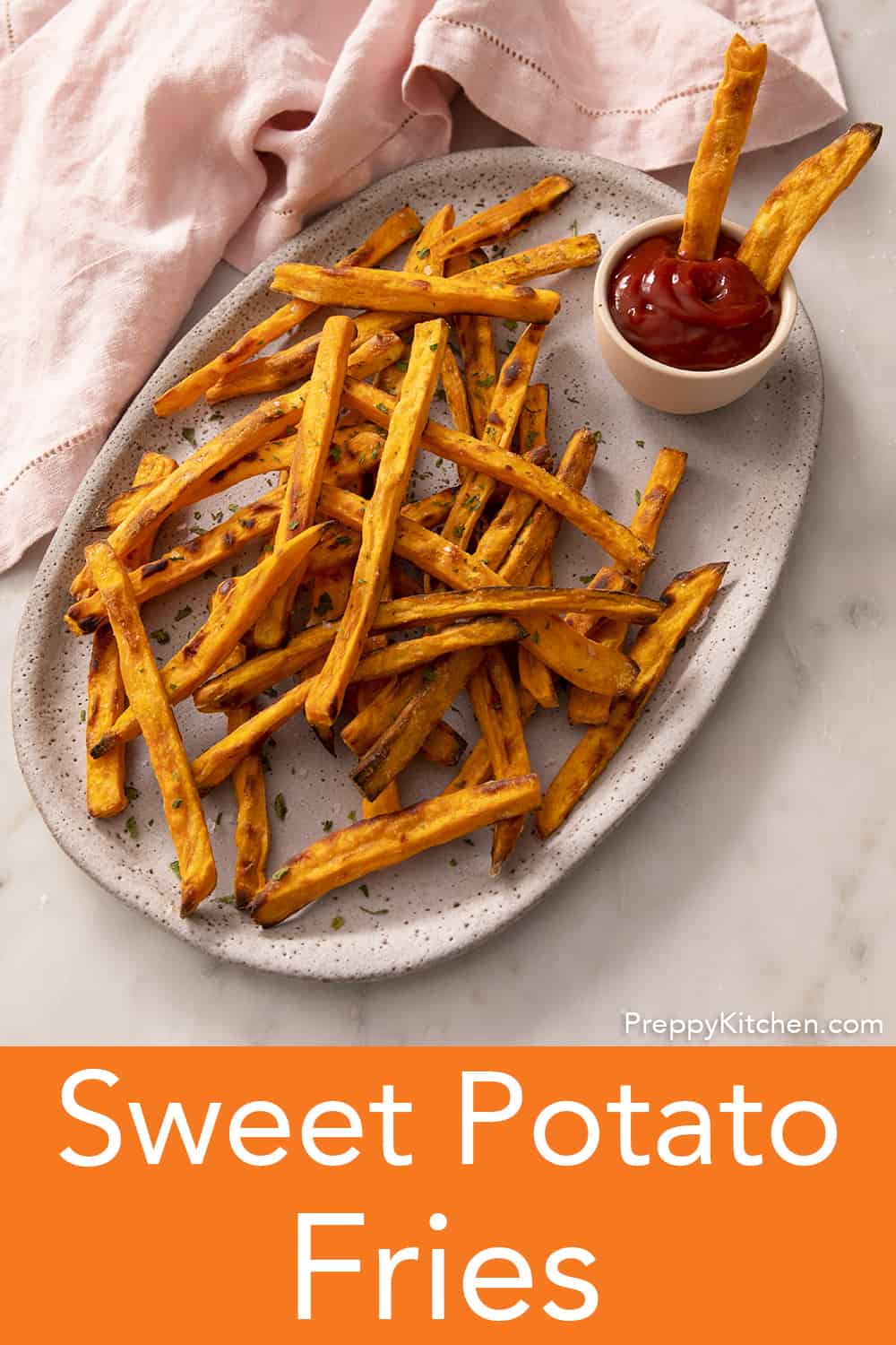 Sweet Potato Fries - Preppy Kitchen