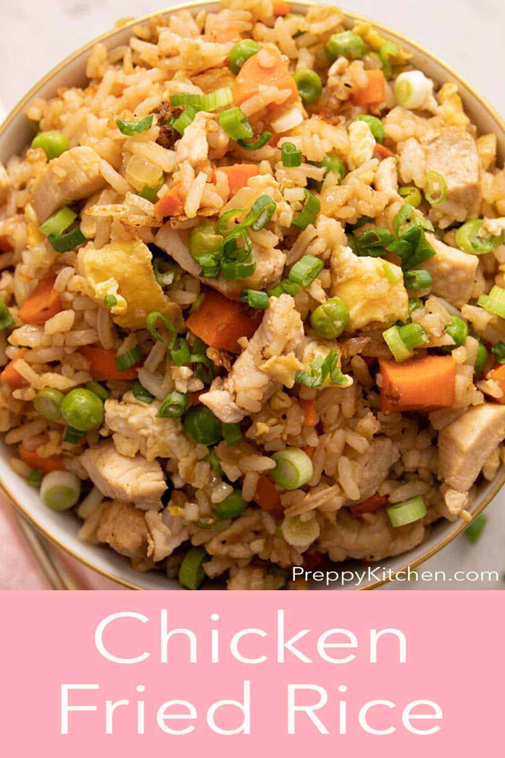 Chicken Fried Rice - Preppy Kitchen