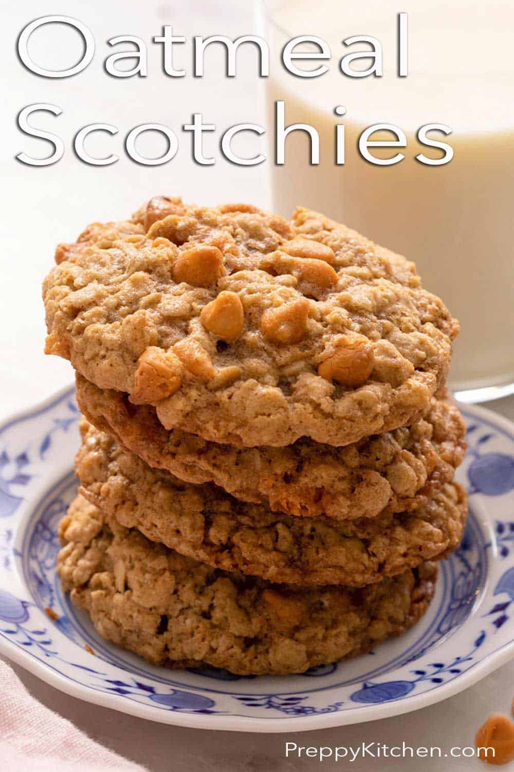 Oatmeal Scotchies - Preppy Kitchen