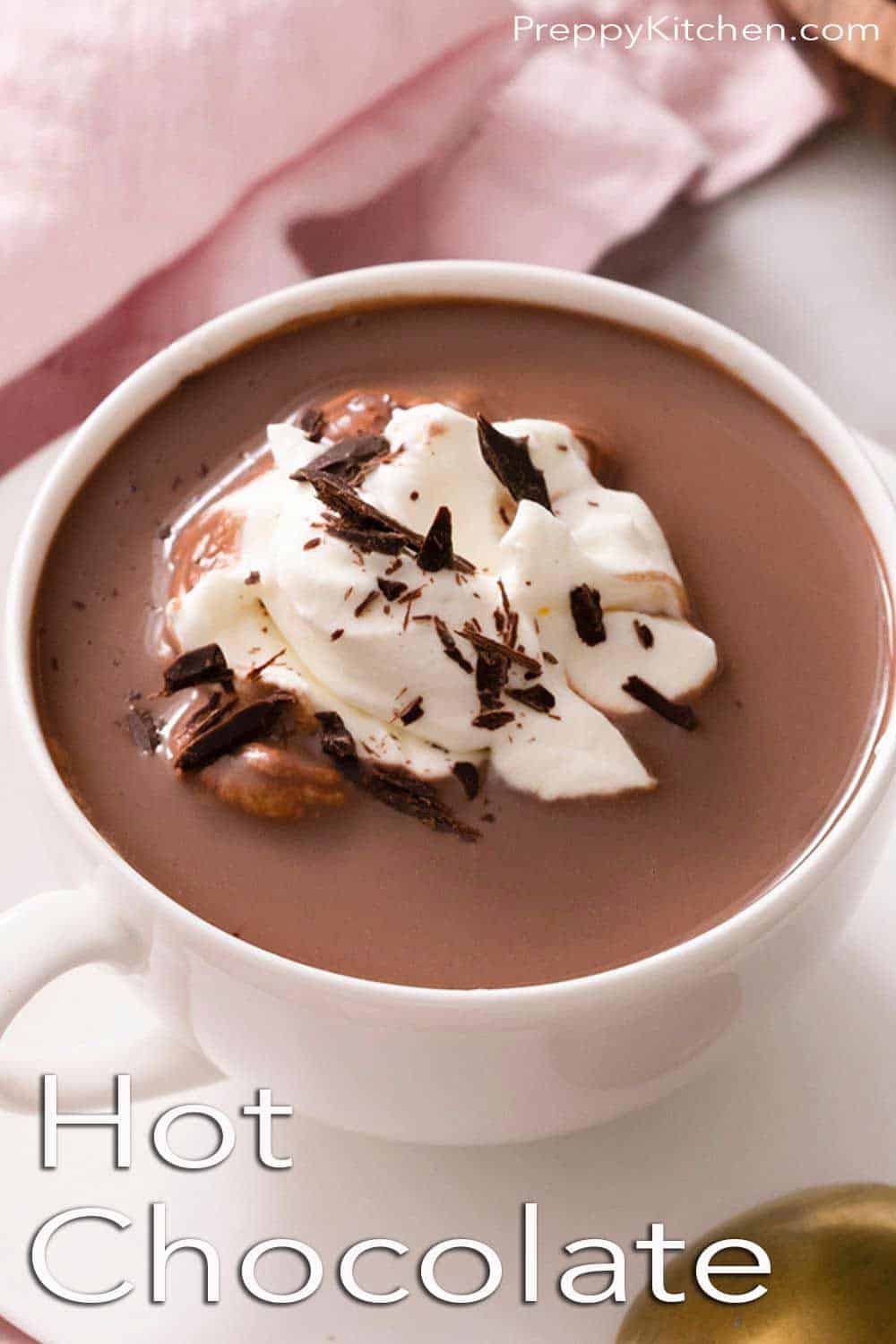 Homemade Hot Chocolate Recipe - Preppy Kitchen