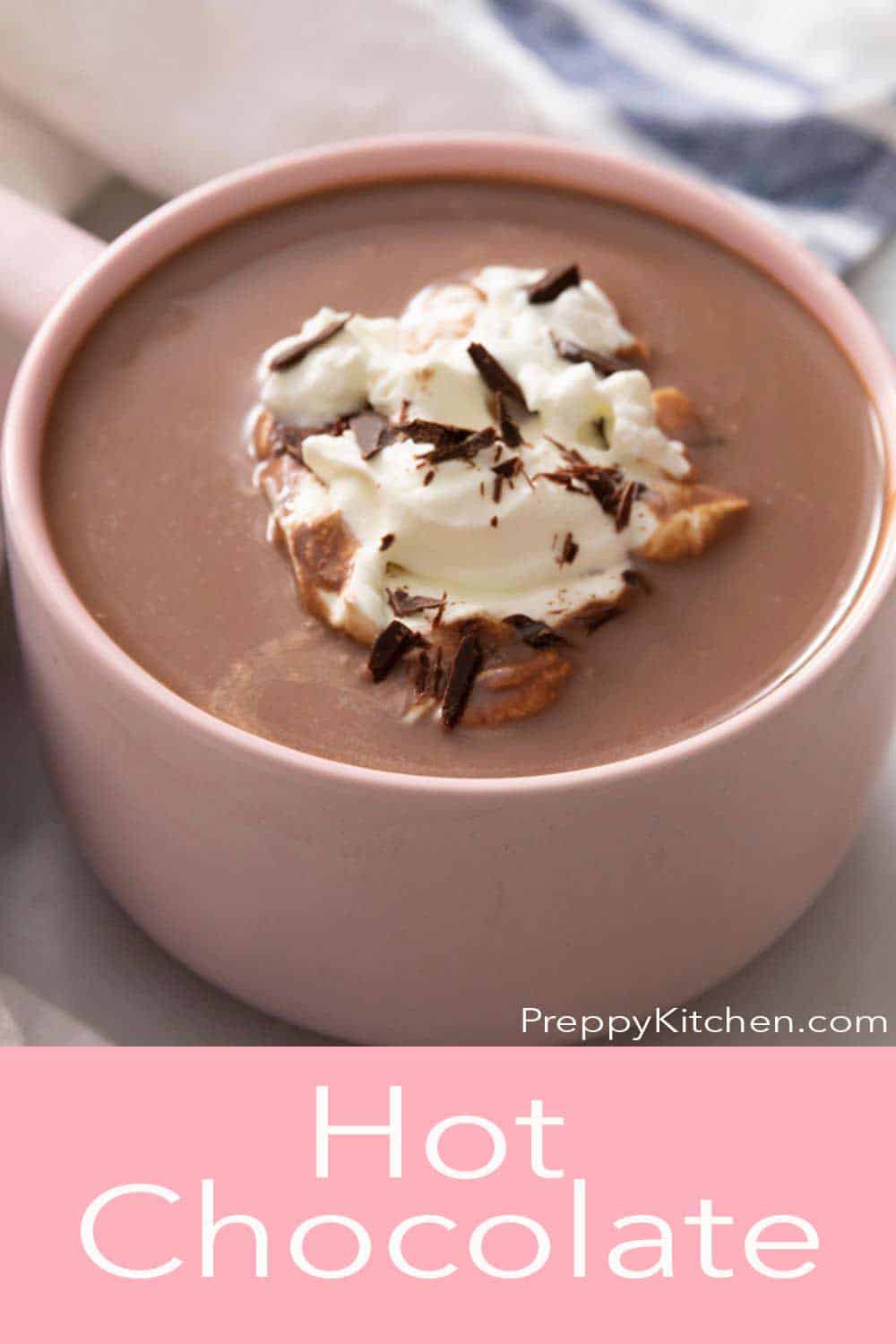 Homemade Hot Chocolate Recipe - Preppy Kitchen