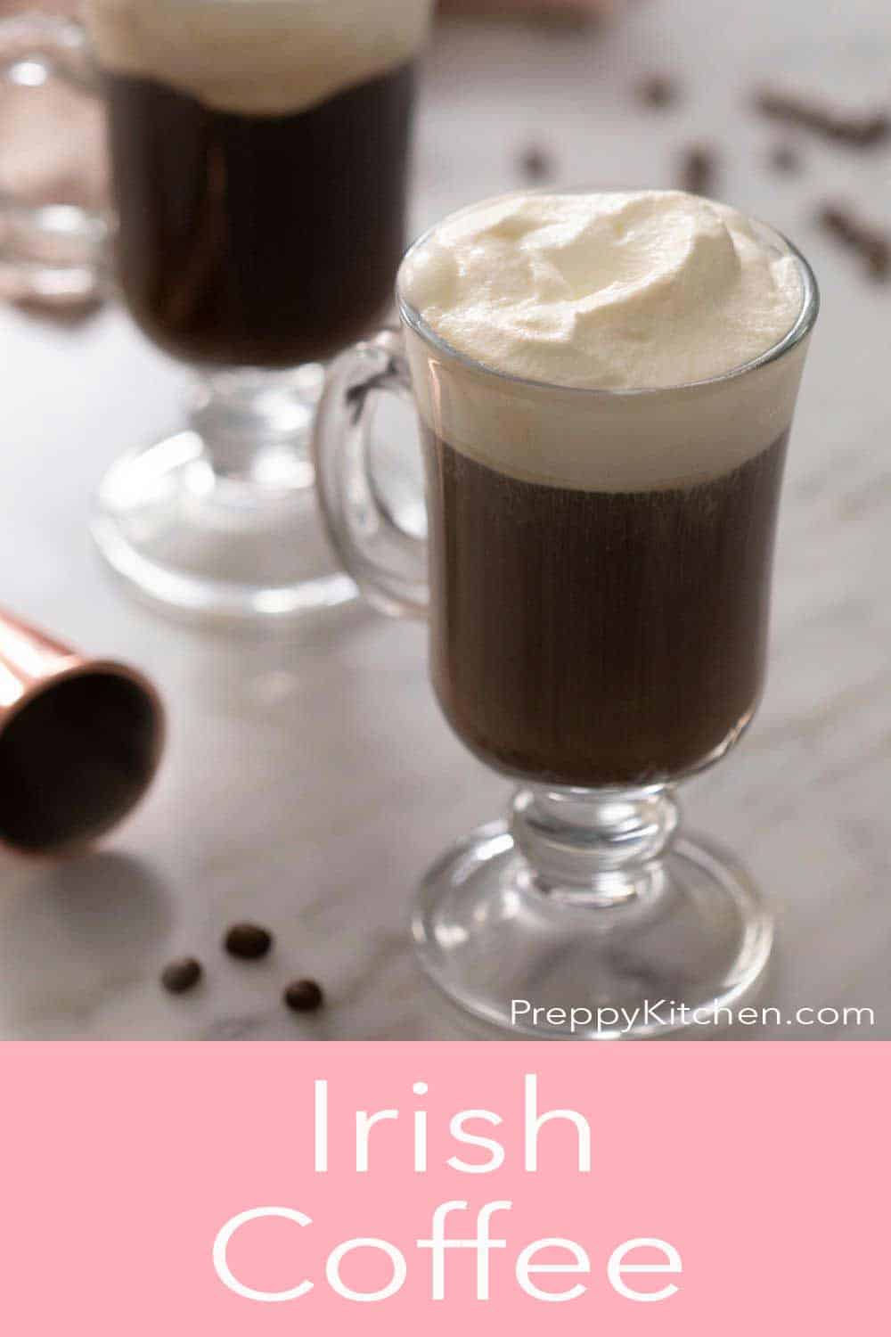 Irish Coffee - Preppy Kitchen