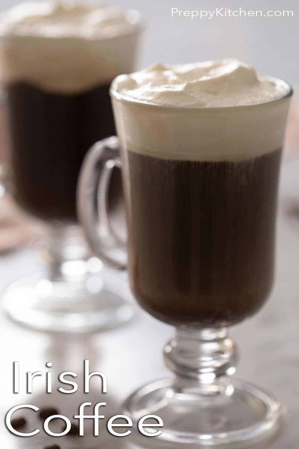 Irish Coffee - Preppy Kitchen