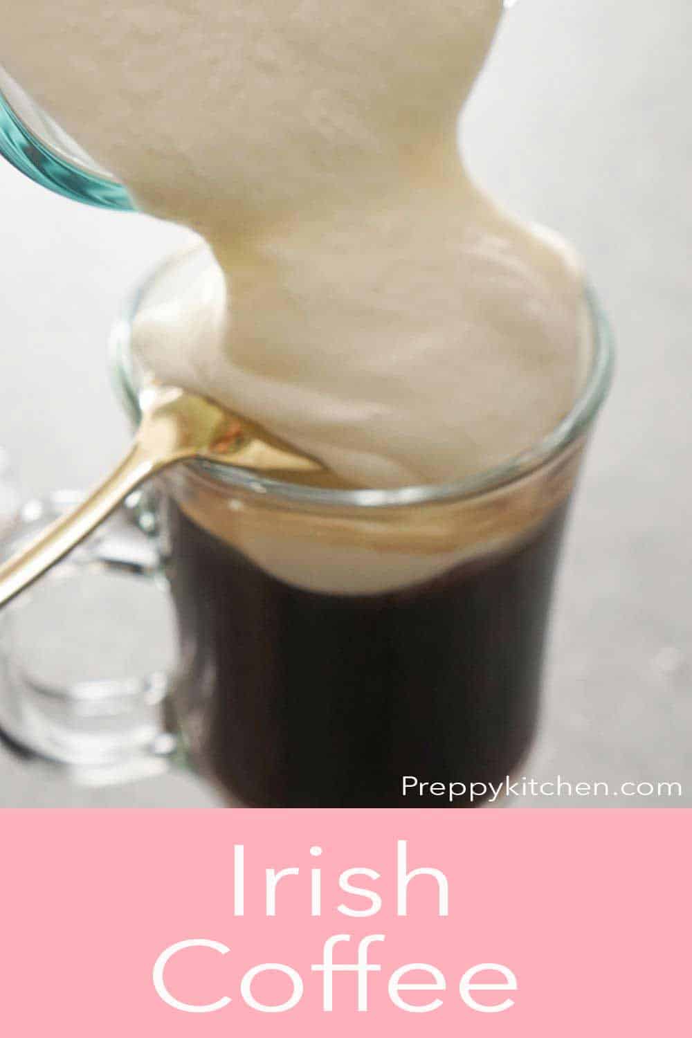 Irish Coffee - Preppy Kitchen