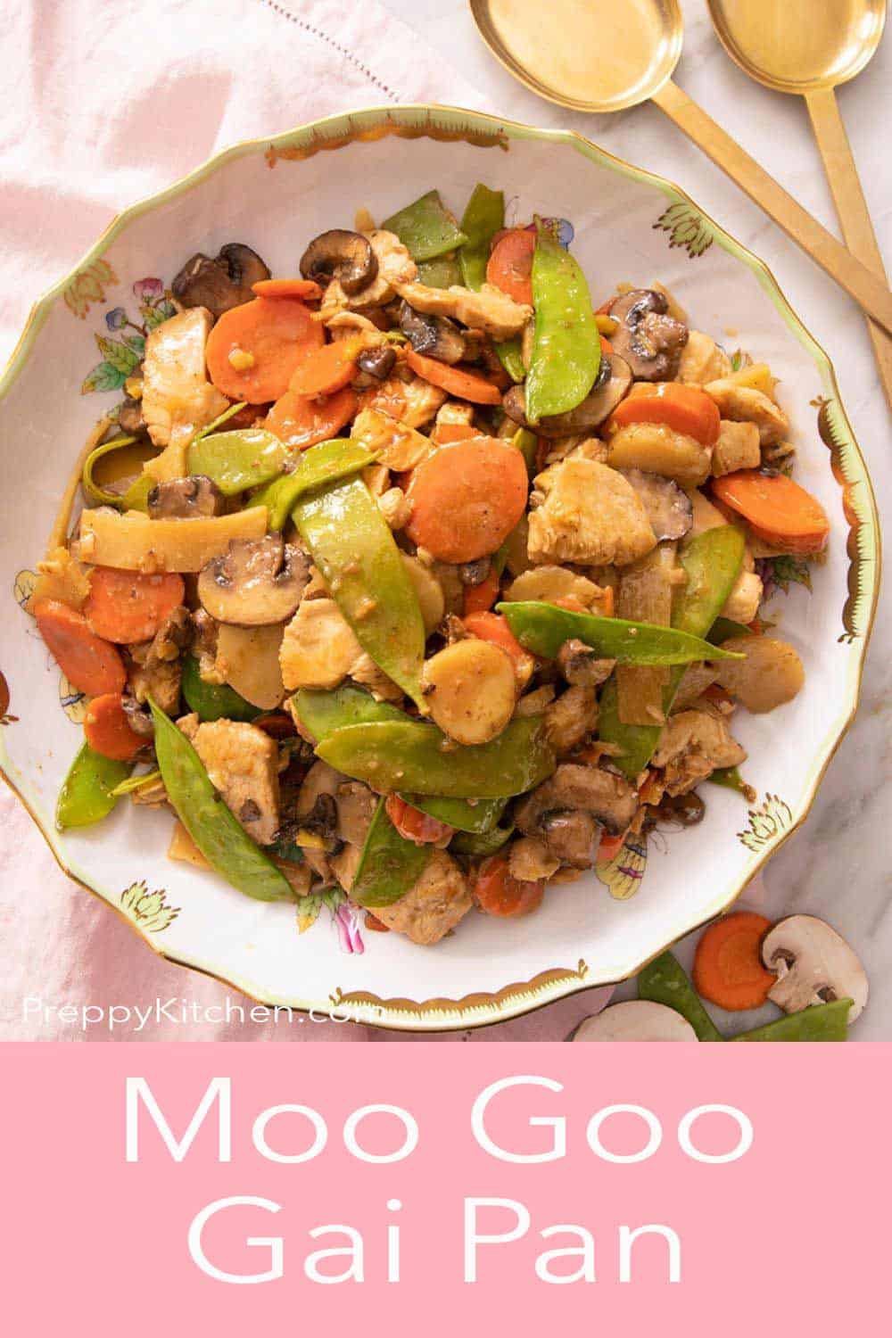 Moo Goo Gai Pan - Preppy Kitchen