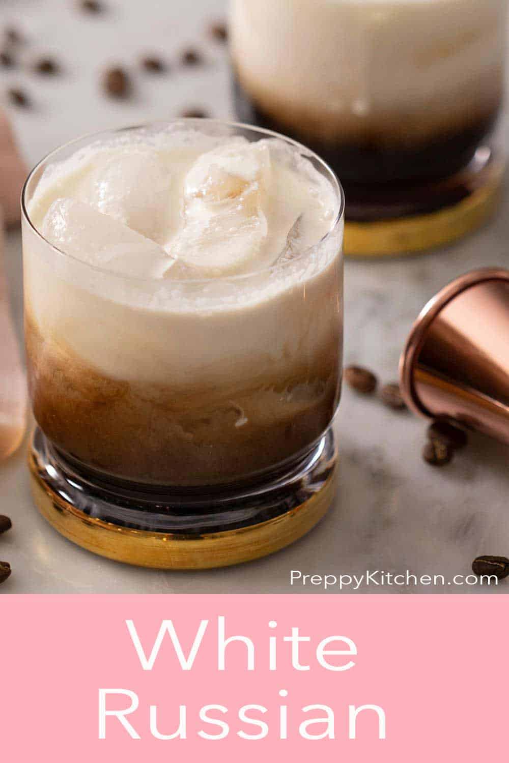 White Russian - Preppy Kitchen