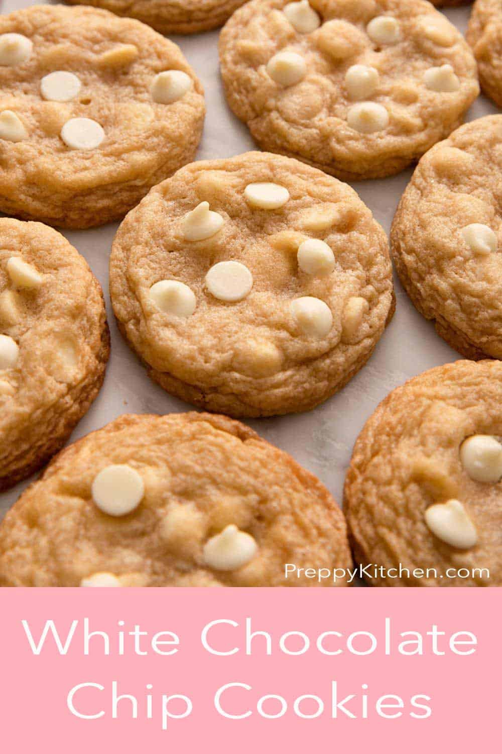White Chocolate Chip Cookies - Preppy Kitchen