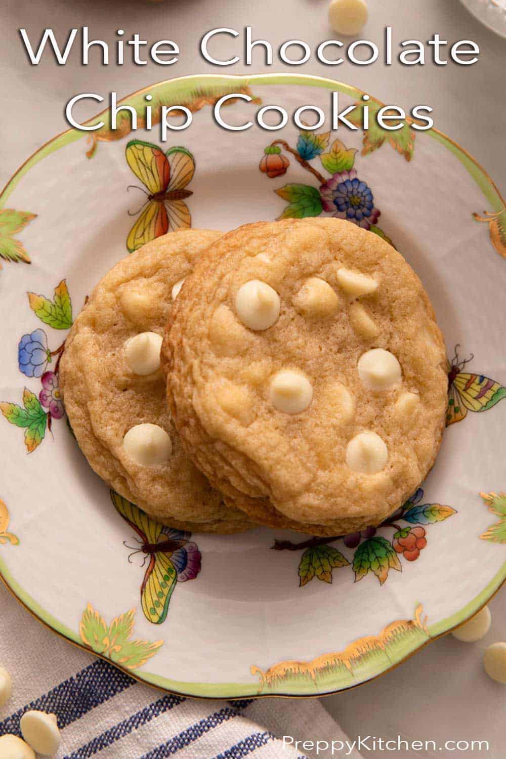 White Chocolate Chip Cookies - Preppy Kitchen