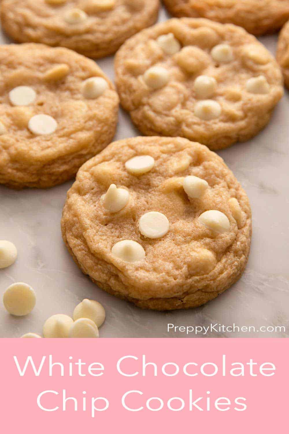 White Chocolate Chip Cookies - Preppy Kitchen