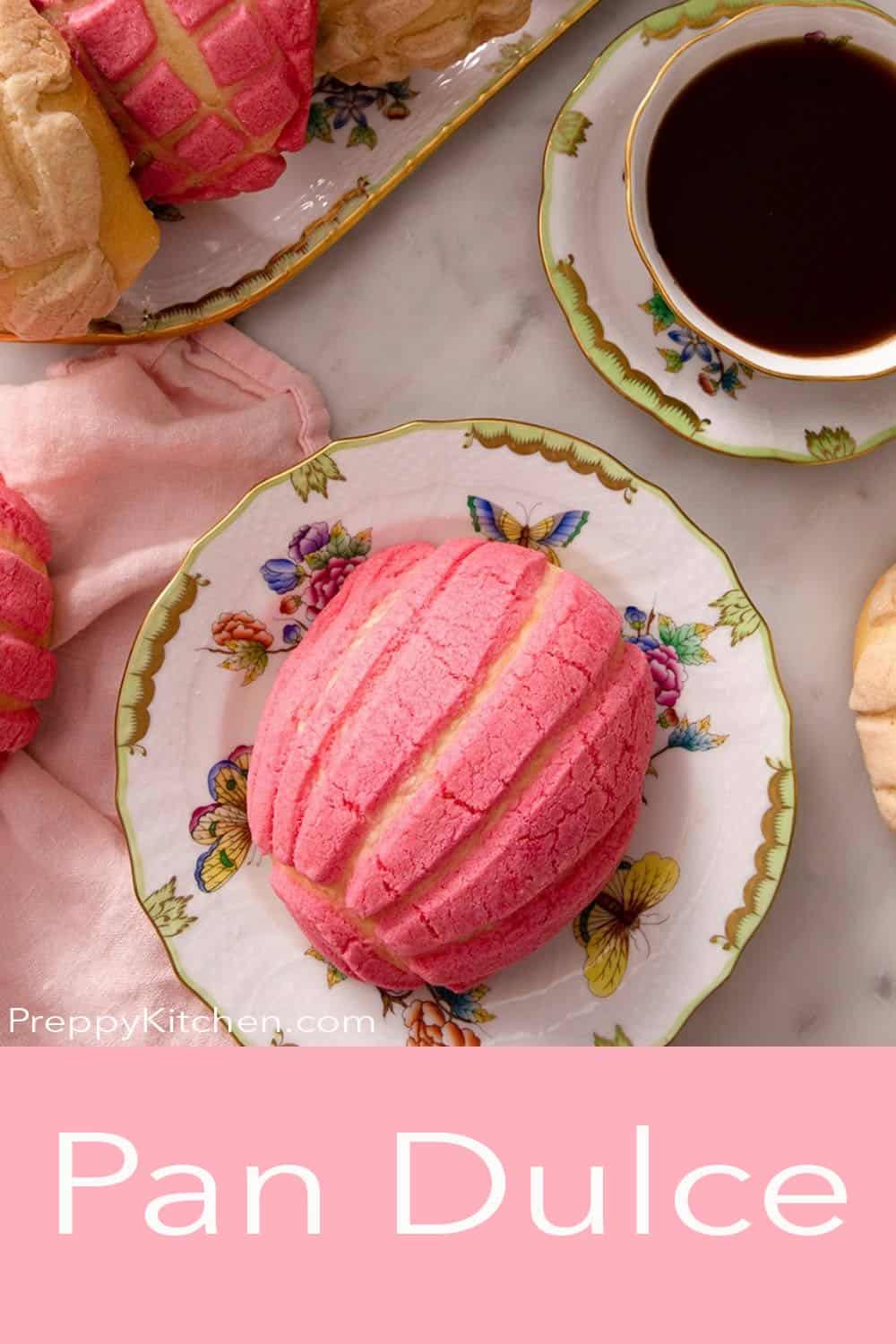 Pan Dulce - Preppy Kitchen