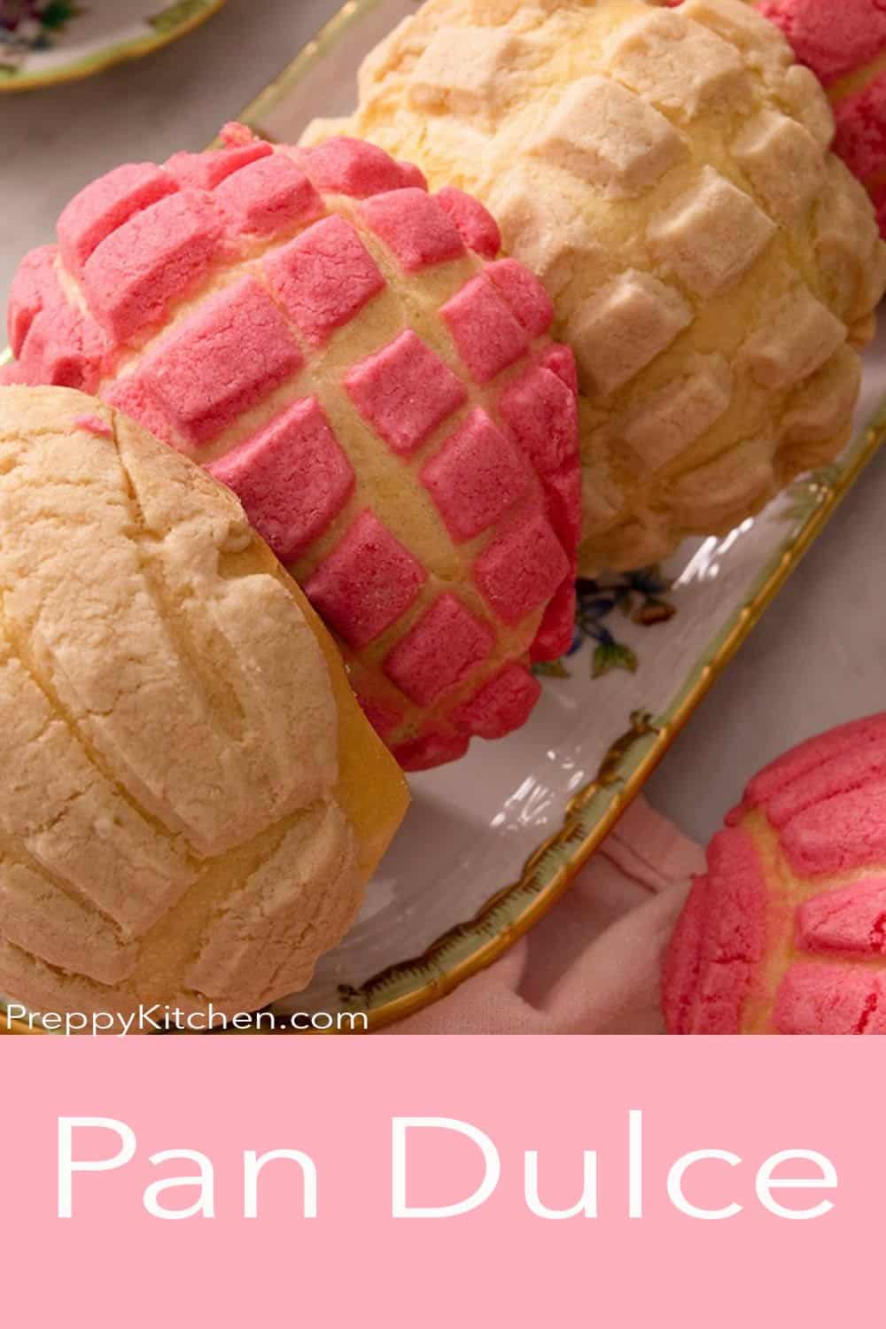 Pan Dulce - Preppy Kitchen