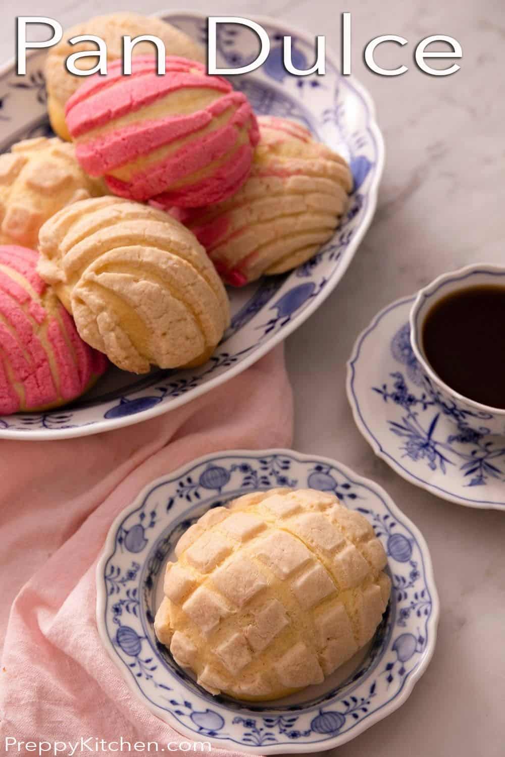 Pan Dulce - Preppy Kitchen