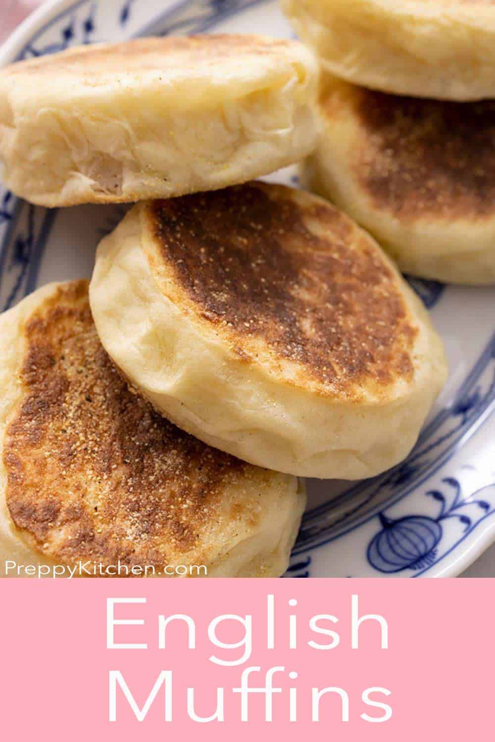 English Muffins - Preppy Kitchen