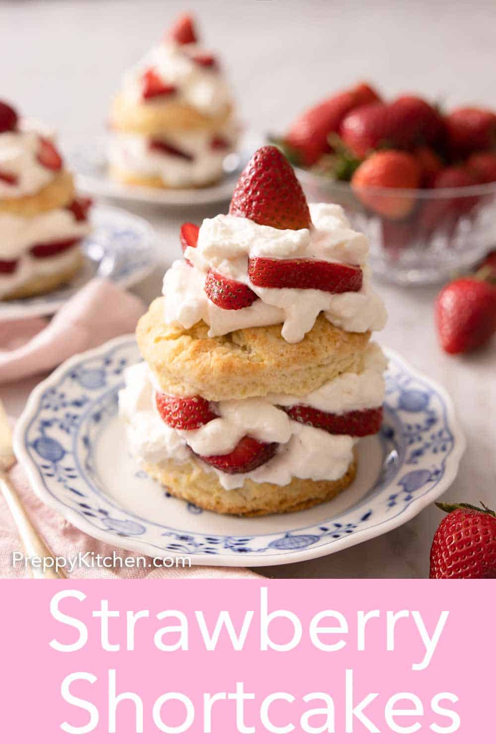 Easy Strawberry Shortcake Recipe - Preppy Kitchen