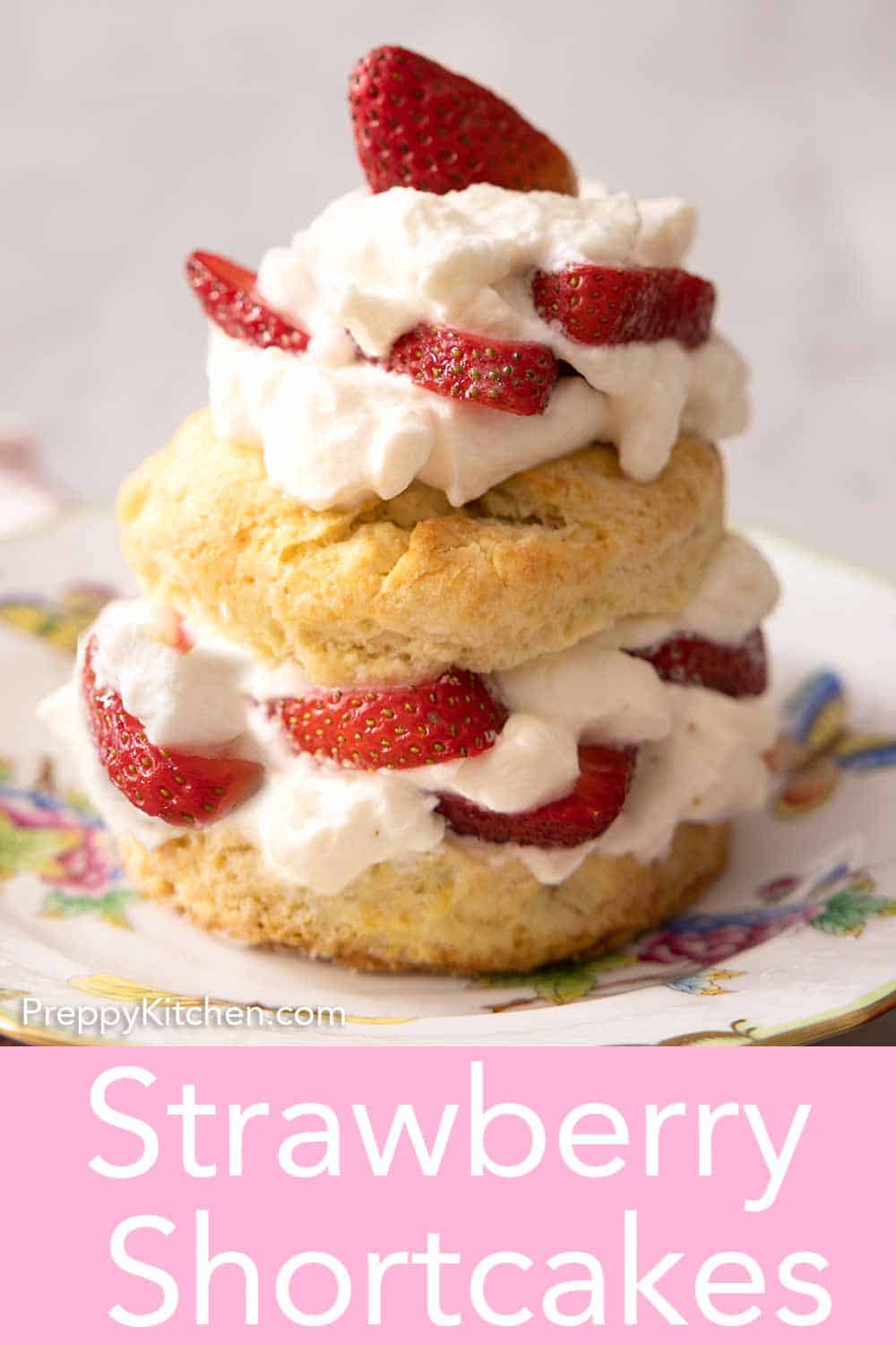 Easy Strawberry Shortcake Recipe - Preppy Kitchen