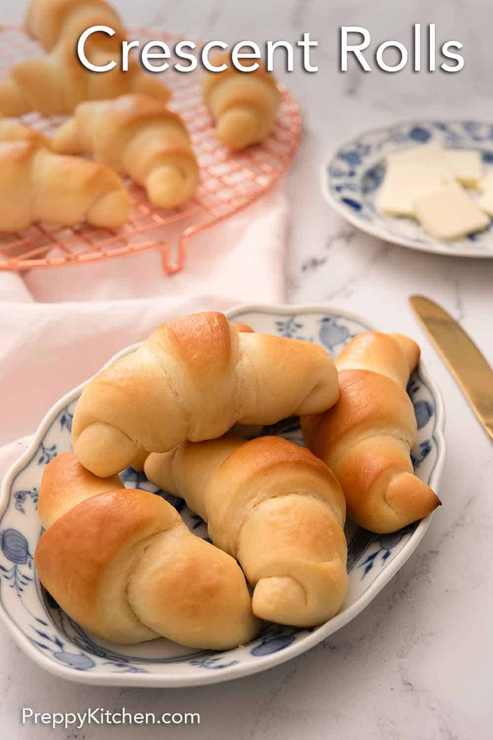 Homemade Crescent Rolls - Preppy Kitchen