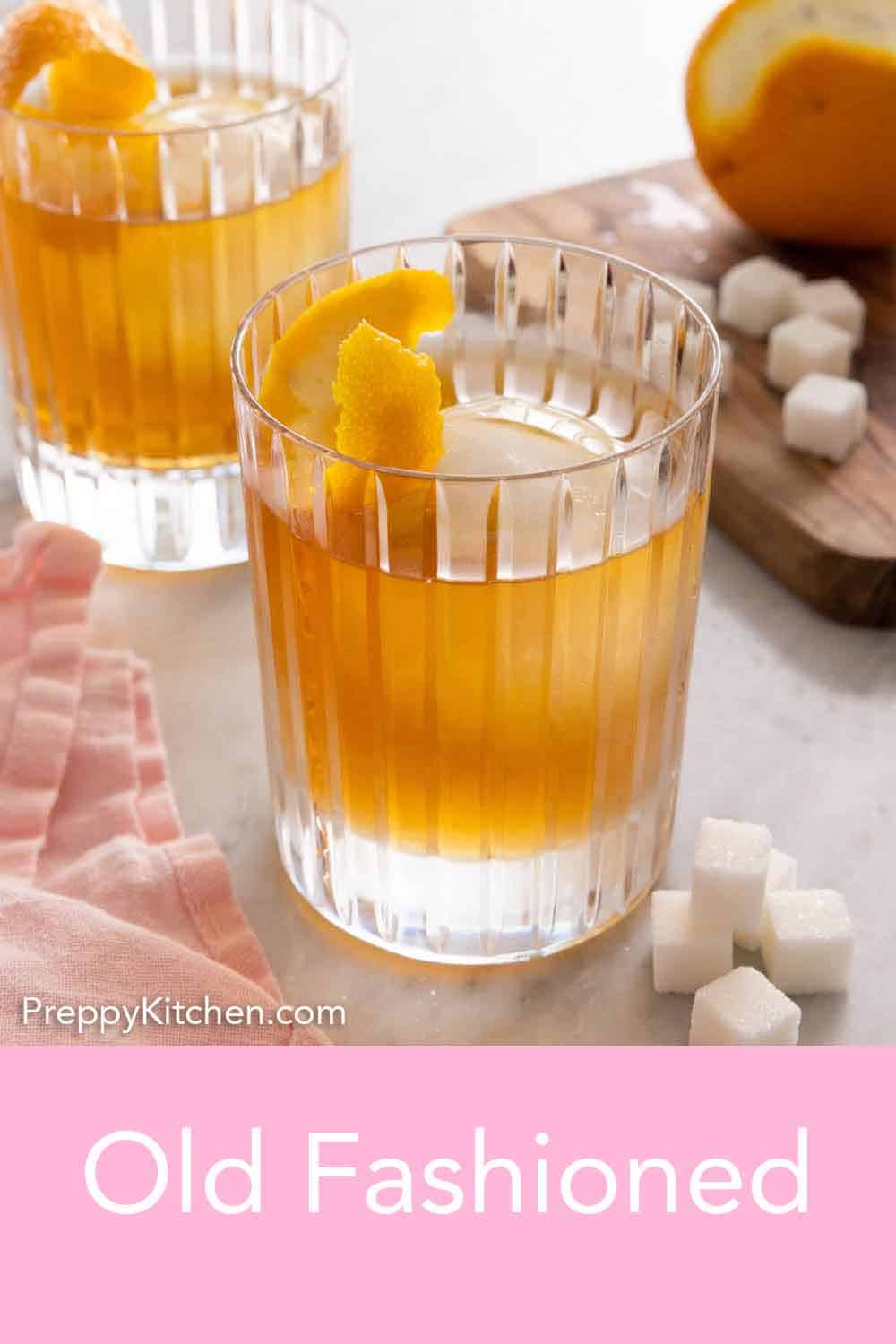 Old Fashioned Cocktail Recipe - Preppy Kitchen