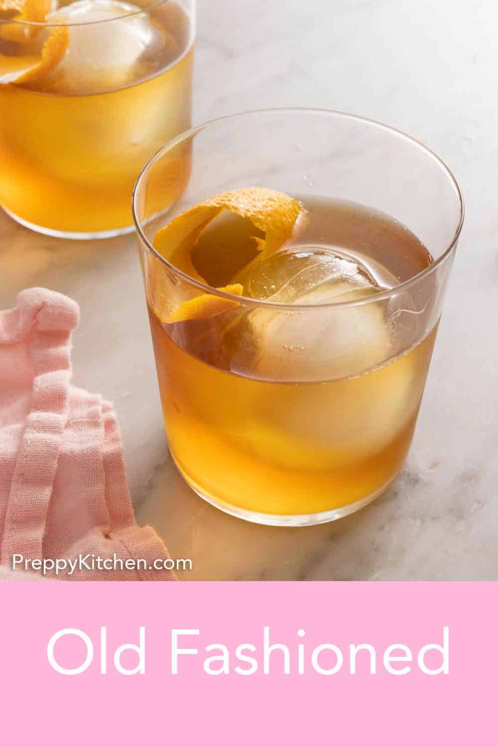 Old Fashioned Cocktail Recipe - Preppy Kitchen