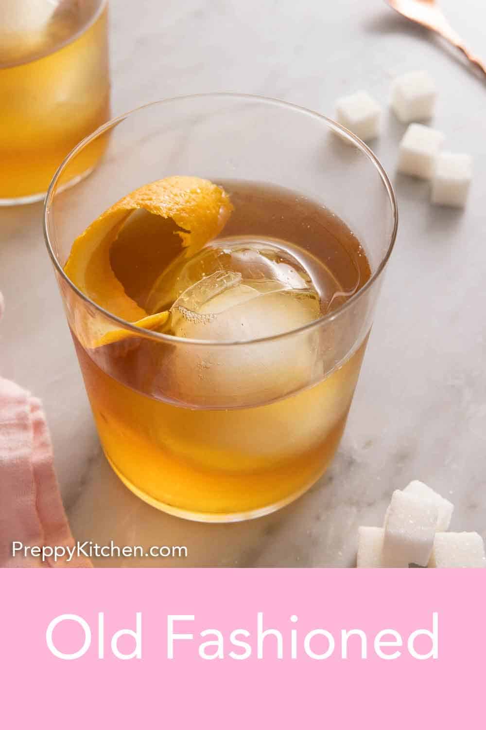 Old Fashioned Cocktail Recipe - Preppy Kitchen