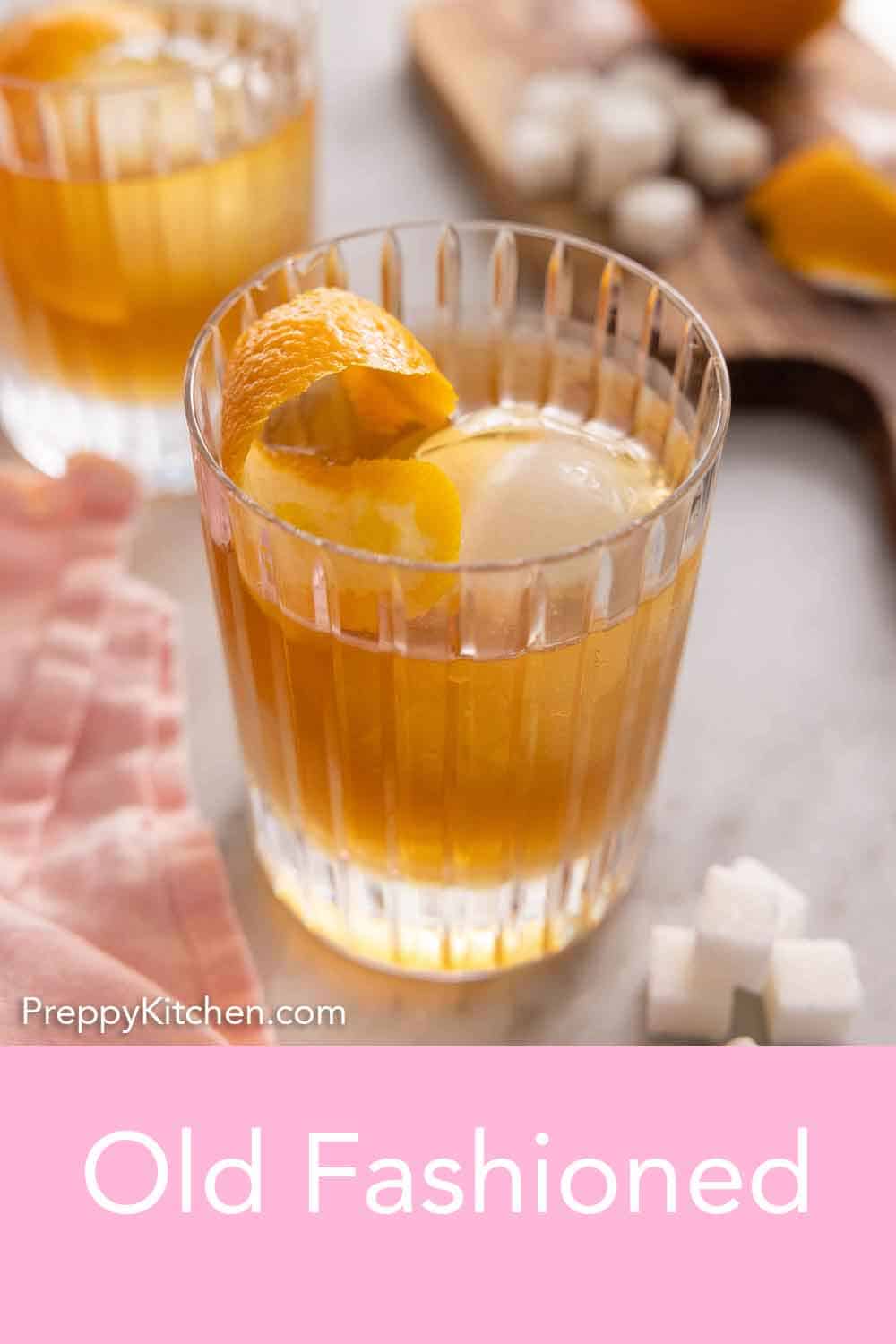 Old Fashioned Cocktail Recipe - Preppy Kitchen