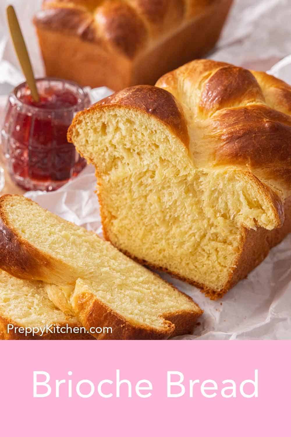 Brioche Bread - Preppy Kitchen