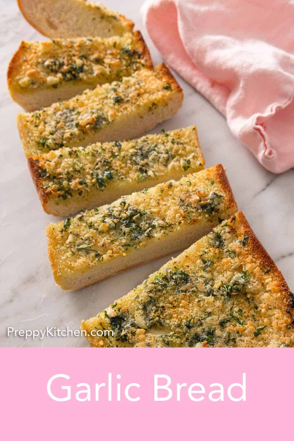 Garlic Bread - Preppy Kitchen