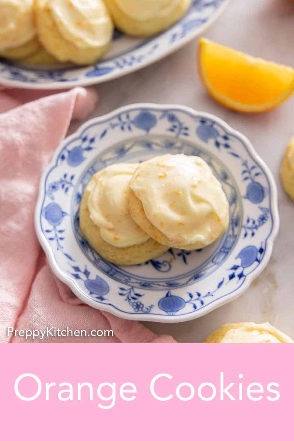 Orange Cookies - Preppy Kitchen