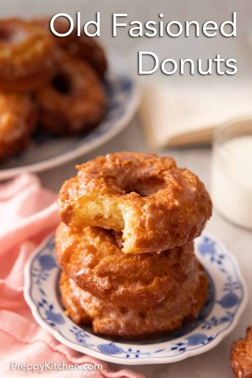 Old Fashioned Donuts - Preppy Kitchen
