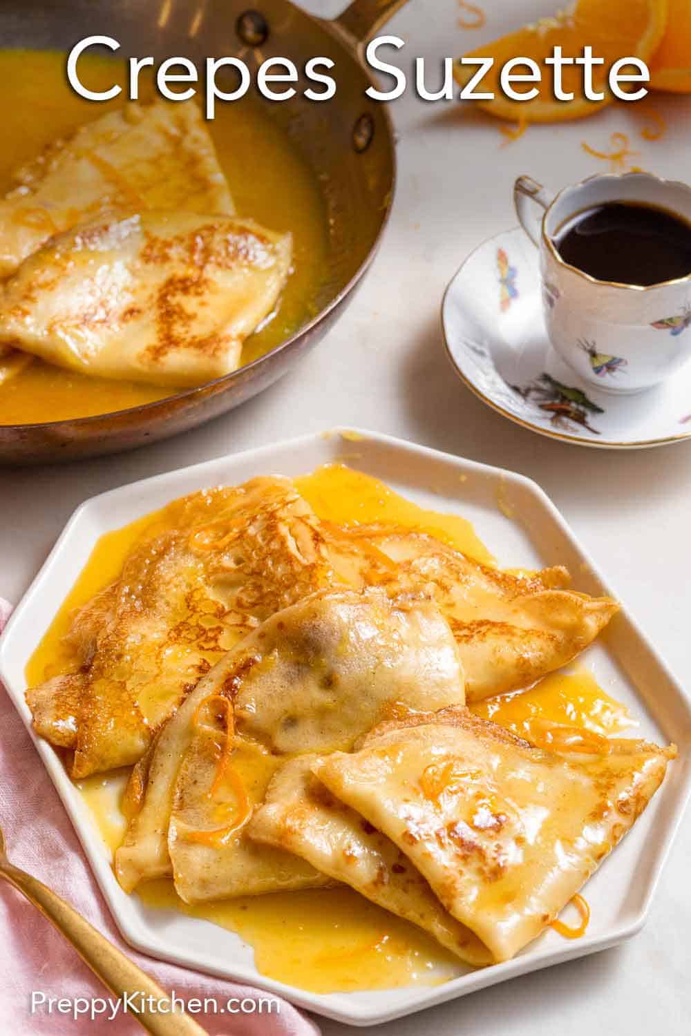 Crepes Suzette - Preppy Kitchen