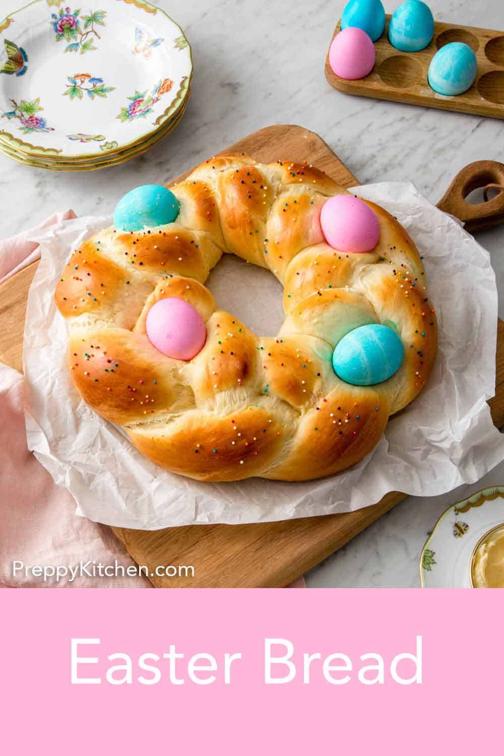 Easter Bread - Preppy Kitchen