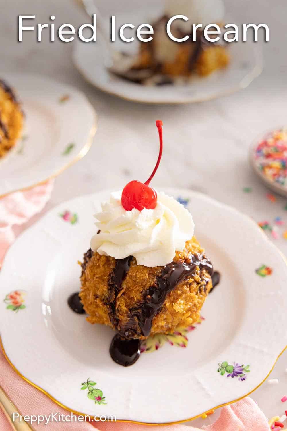 Fried Ice Cream - Preppy Kitchen