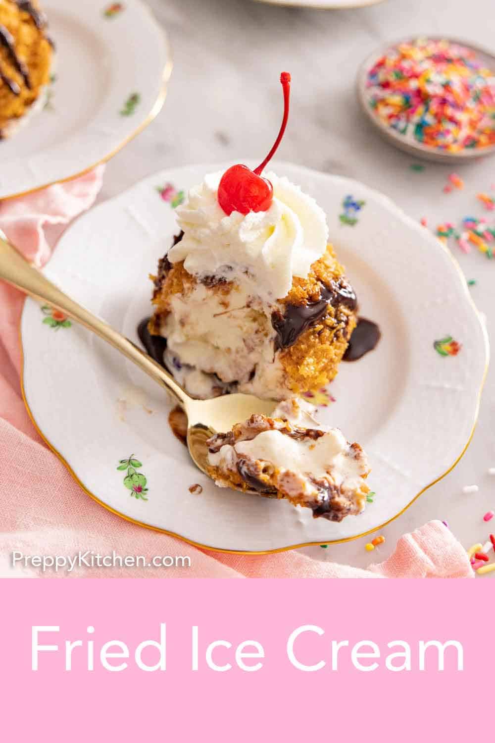 Fried Ice Cream - Preppy Kitchen