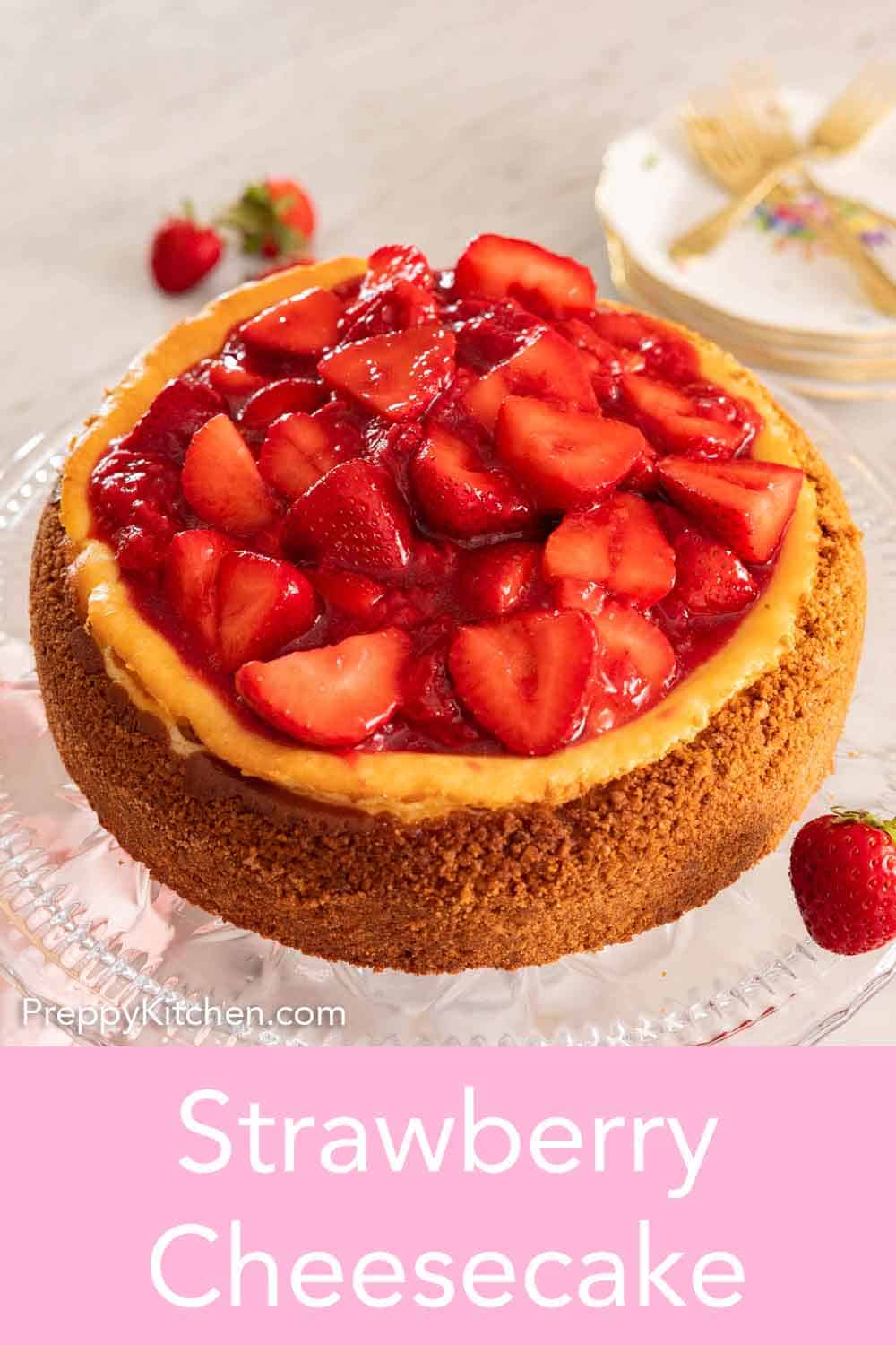 Strawberry Cheesecake Recipe - Preppy Kitchen