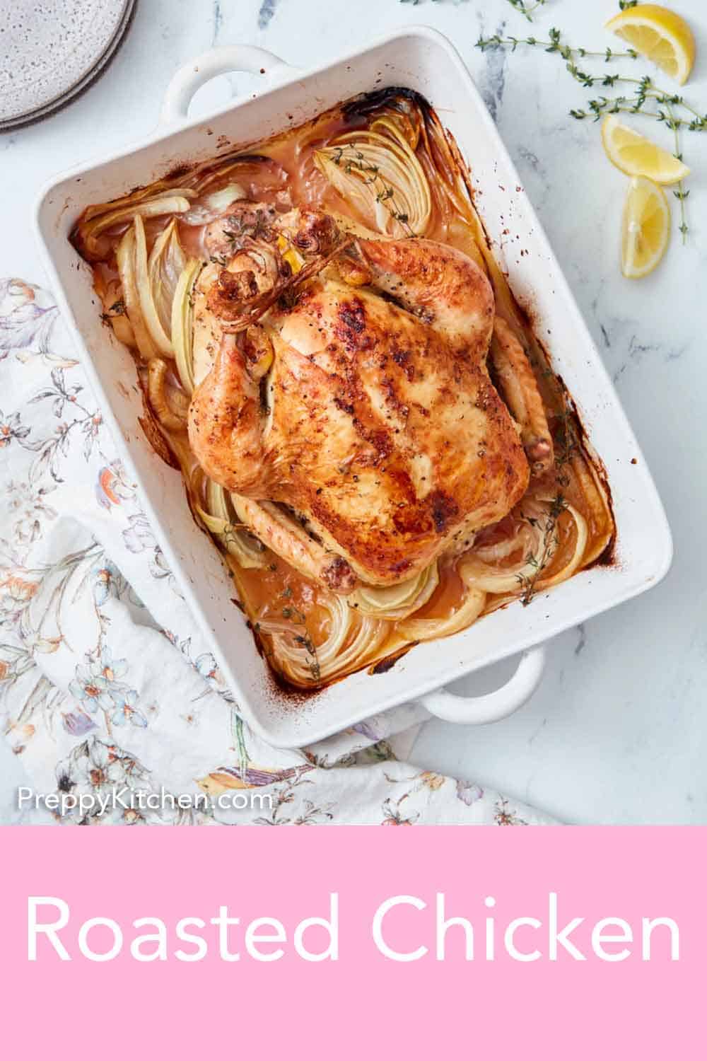 Roasted Chicken - Preppy Kitchen