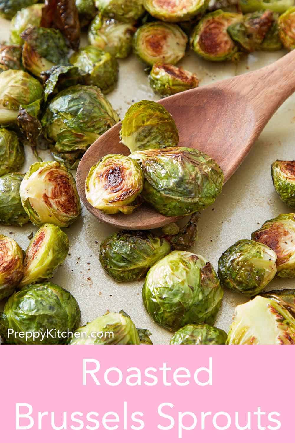 Roasted Brussels Sprouts - Preppy Kitchen