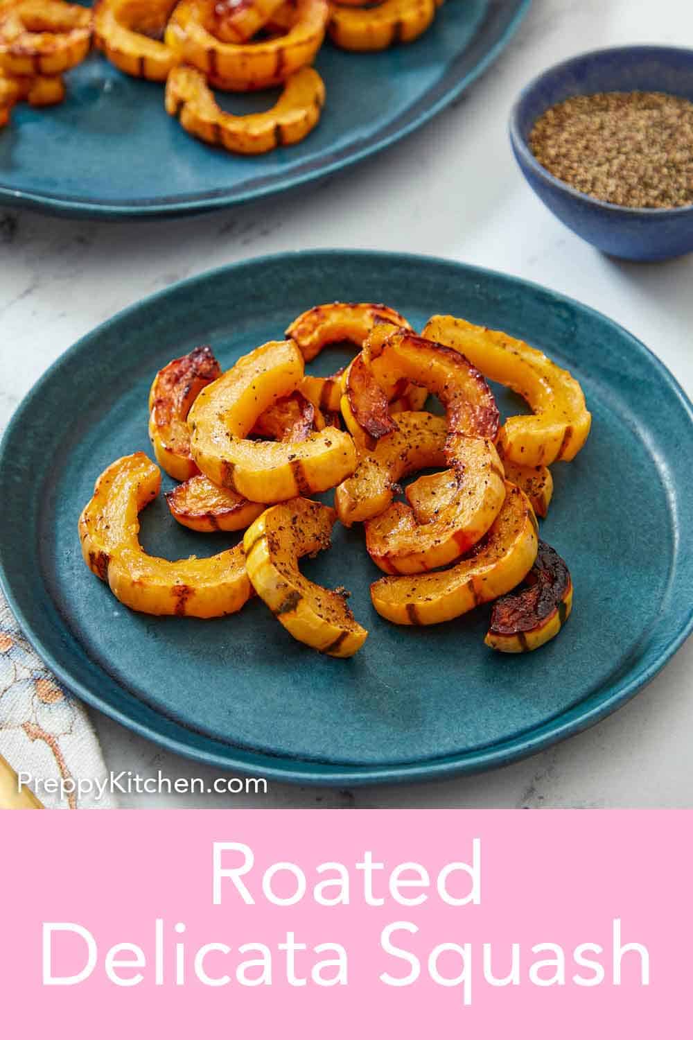 Roasted Delicata Squash - Preppy Kitchen