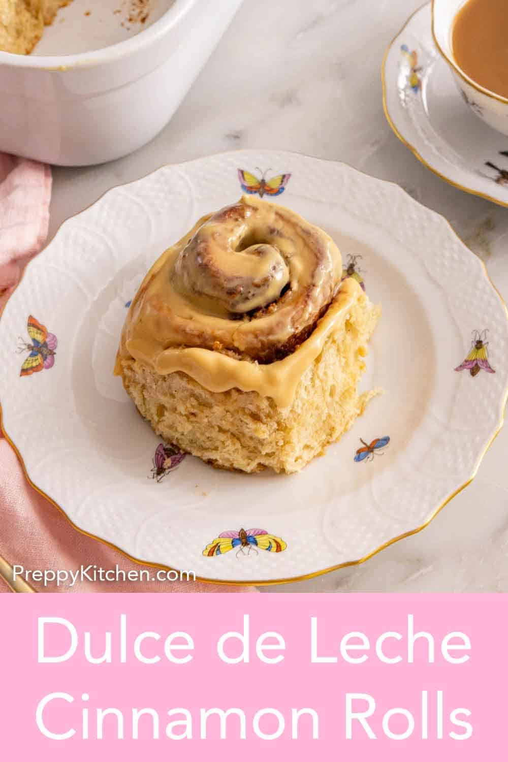 Dulce de Leche Cinnamon Rolls - Preppy Kitchen